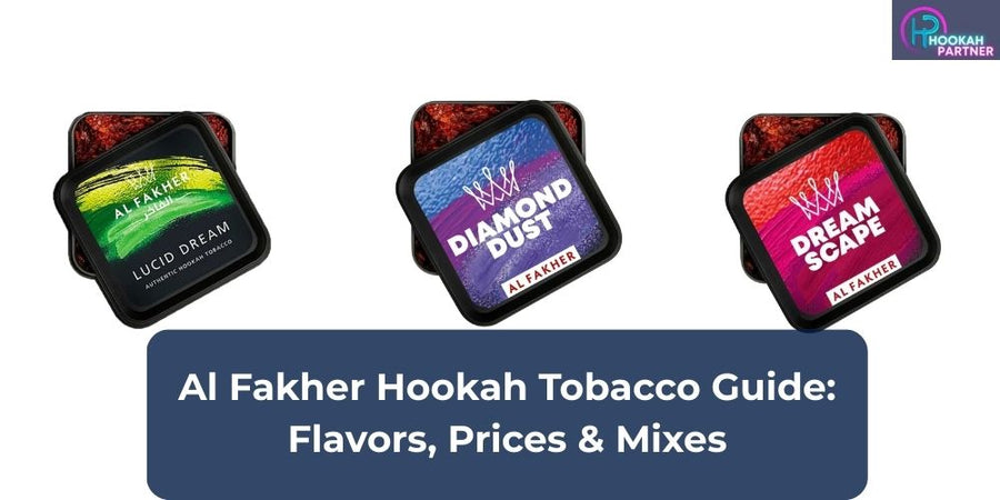 Al Fakher Hookah Tobacco & Shisha Guide 2025 | Flavors, Prices & Mixing ...